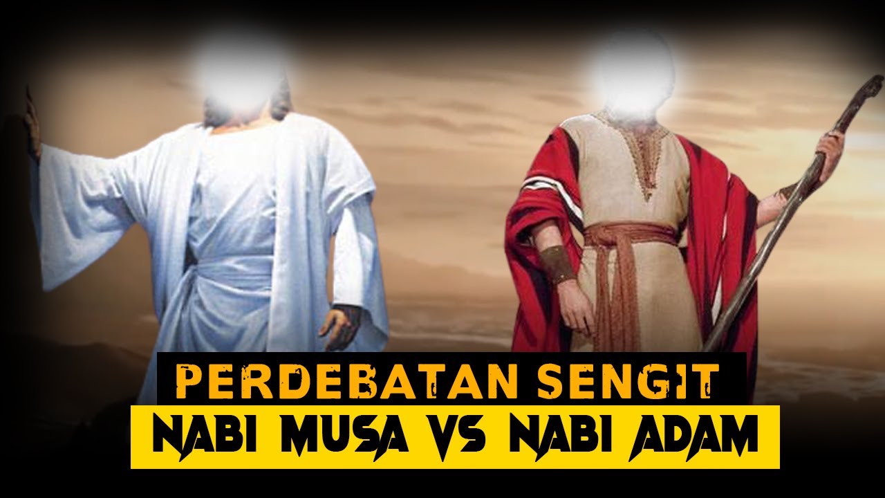 Perdebatan Antara Nabi Adam dan Nabi Musa – Al-Hidayah.id